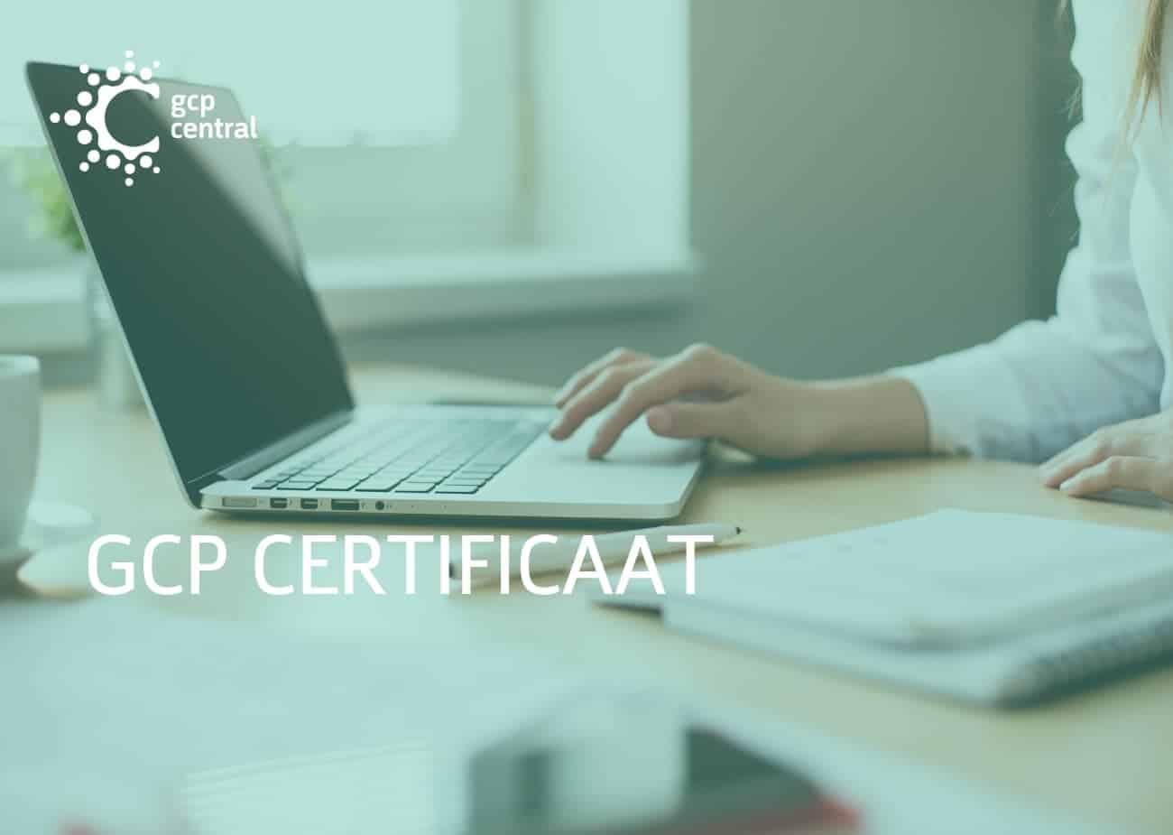 Erkend GCP certificaat | GCP Central