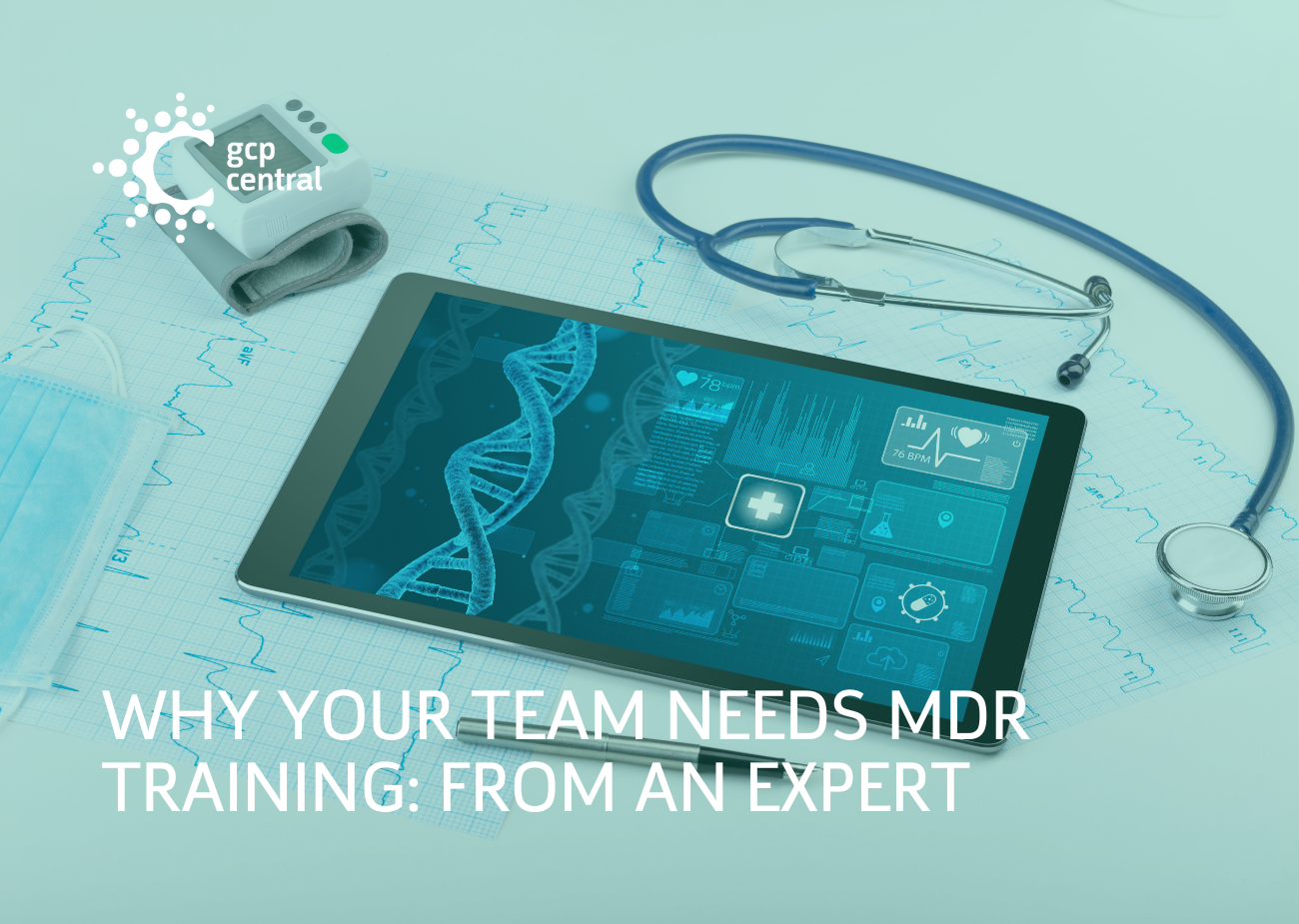 Why your team needs MDR training: From an Expert - GCP Central