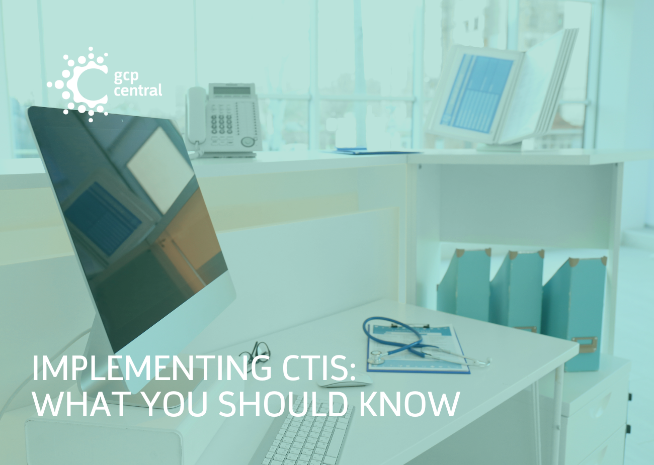 Implementing CTIS: What you Should Know - GCP Central