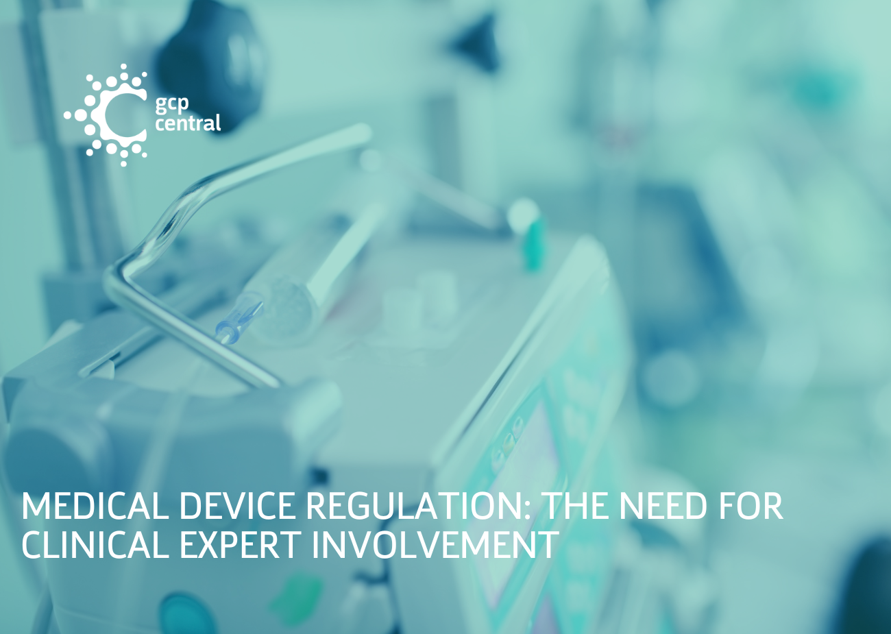 Medical Device Regulation: The Need for Clinical Expert Involvement
