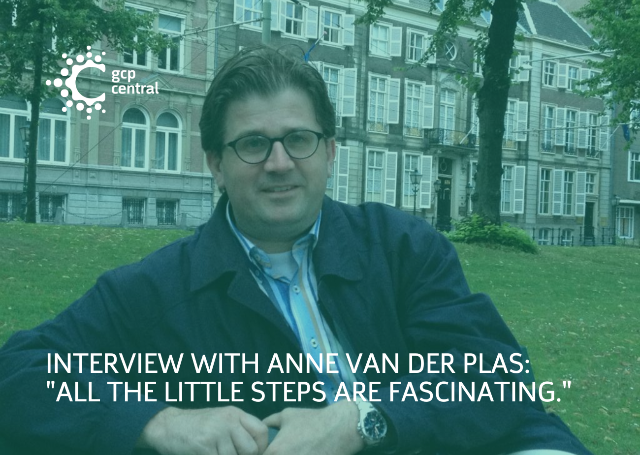 Interview with Anne van der Plas: "All the little steps are fascinating ...