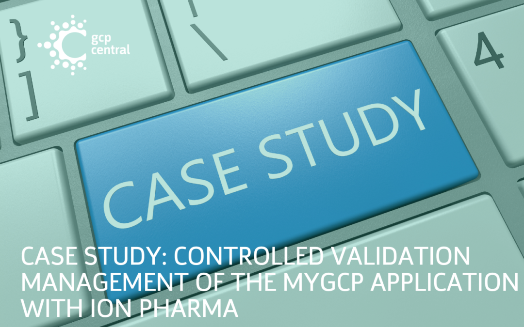 Case Study: Controlled validation management of the myGCP application ...